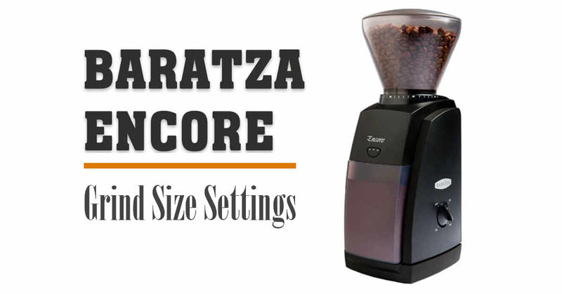 Baratza Grind Size Settings (Baratza Encore, Virtuoso Plus)